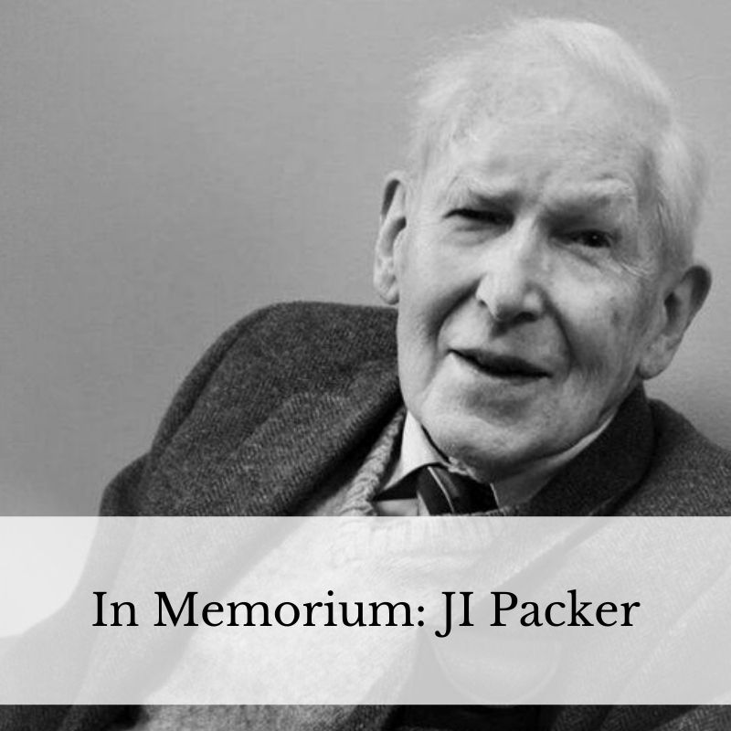 In Memoriam: JI Packer – Life and Faith